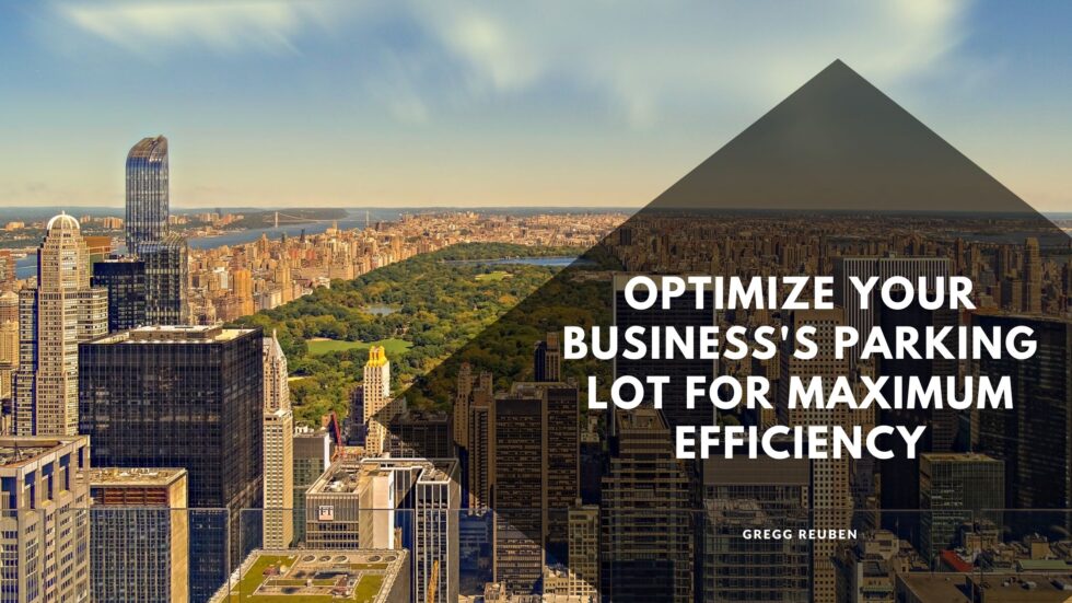 Optimize Your Business’s Parking Lot for Maximum Efficiency | Gregg ...
