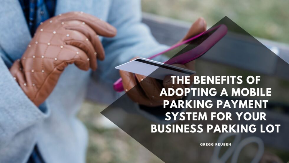 The Benefits of Adopting a Mobile Parking Payment System for Your ...